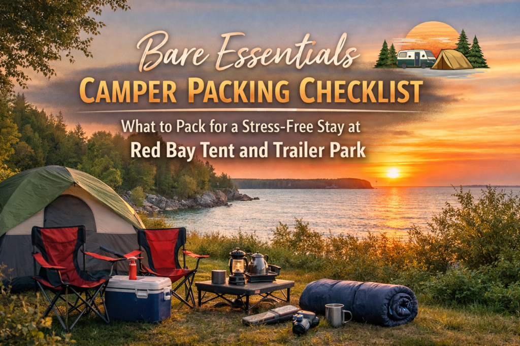 Bare Essentials Camper Packing Checklist - Red Bay Tent and Trailer Park